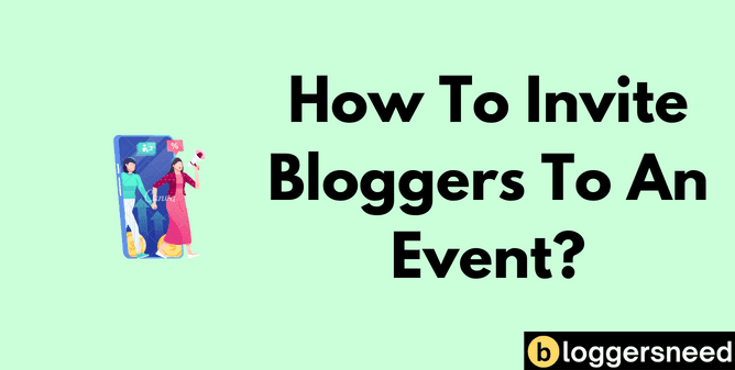 How To Invite Bloggers To An Event? Try this 3 Ways